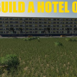 ZBUDUJ HOTEL 03 v1.0 FS19 - FS25 Mody | FS22 Mody